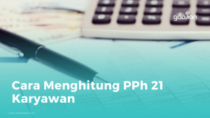 Pedoman HR: Cara Menghitung PPh 21 PTKP Terbaru - Blog Gadjian