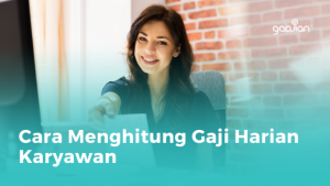 Cara Menghitung Gaji Harian Karyawan - Blog Gadjian