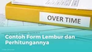 Begini Contoh Form Lembur Karyawan dan Perhitungannya - Blog Gadjian