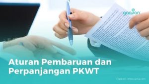 Pembaruan dan Perpanjangan PKWT Menurut Aturan Terbaru - Blog Gadjian