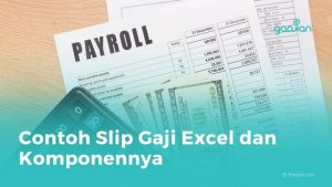 Contoh Slip Gaji Excel dan Komponennya - Blog Gadjian