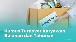 Rumus Hitung Turnover Karyawan Bulanan dan Tahunan - Blog Gadjian